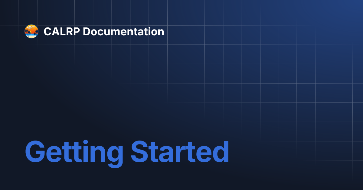 Getting Started Calrp Documentation